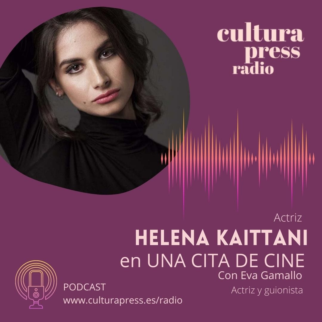 Helena Kaittani (Córdoba) actriz: “La interpretación me ha elegido a mí ...
