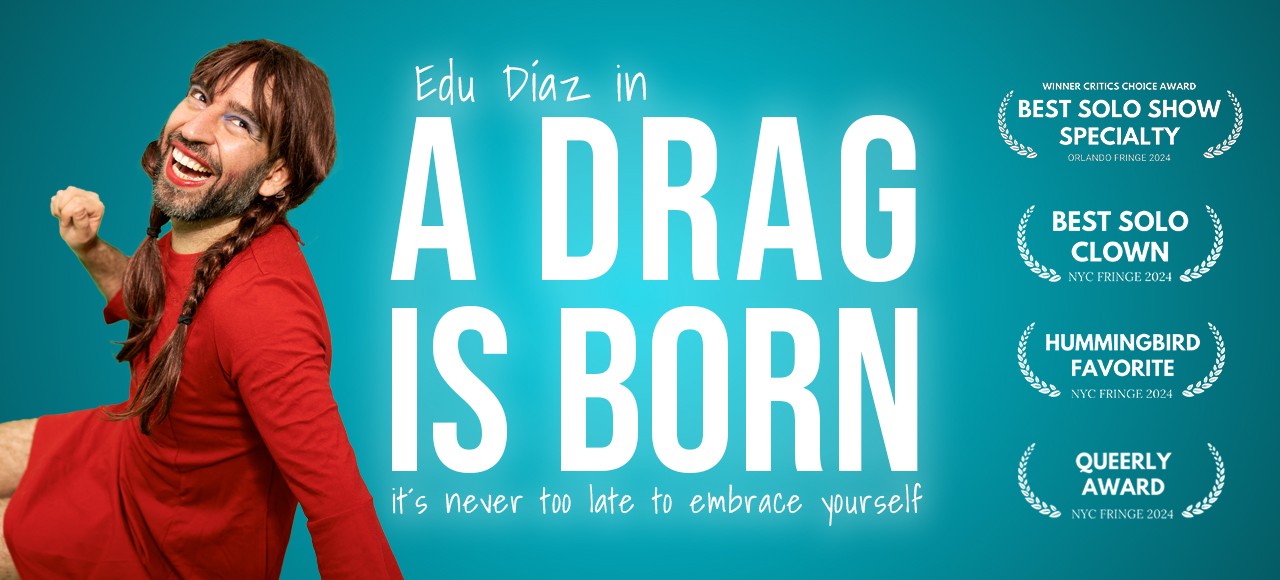 Teatro Nueva York: Edu Díaz y su espectáculo "A Drag is Born", un canto ...